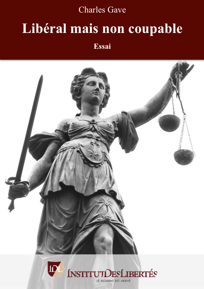 libéral mais non coupable | Institut Des Libertés